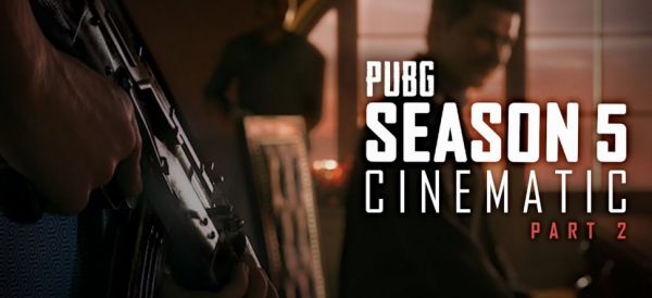 PUBG - Season 5 Cinematic (Part 2)